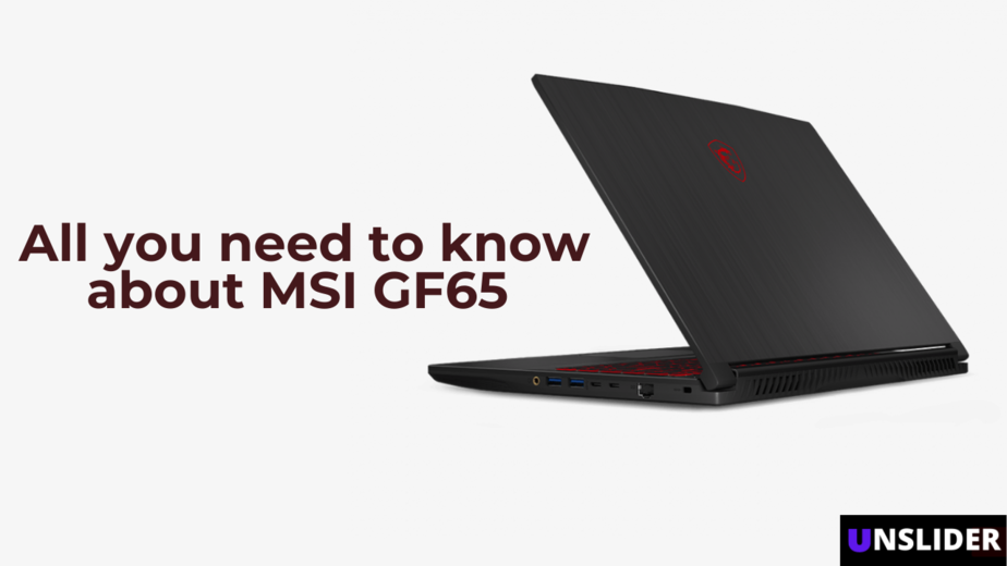 MSI GF65 Detailed Review - Stress Test, Graphics, Specs Etc.