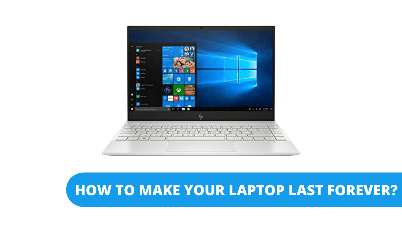 12 Cool Hacks To Make Laptop Last Forever : Easy To Follow