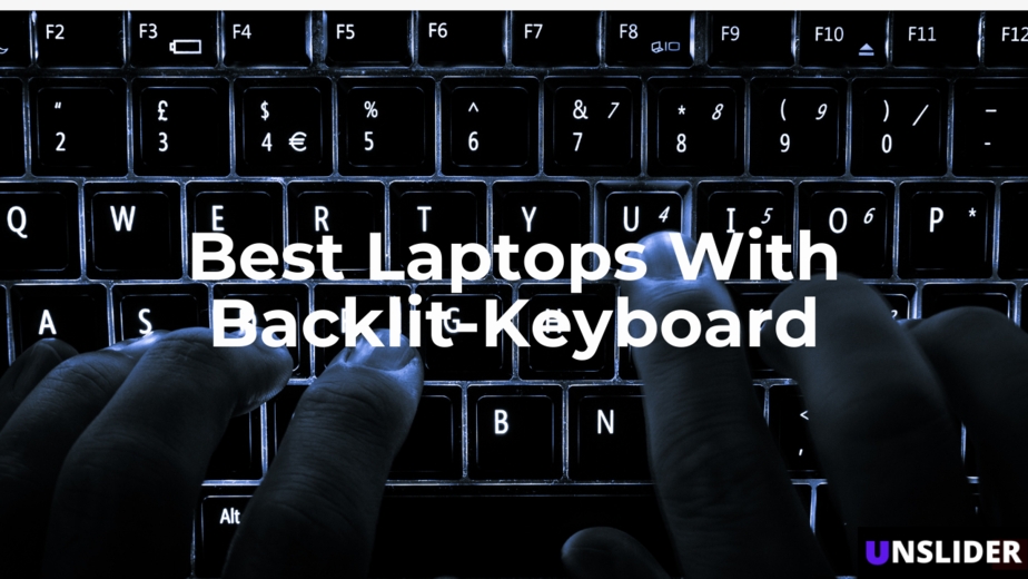 7 Best Laptops with Backlit Keyboards to get in 2022 - Unslider